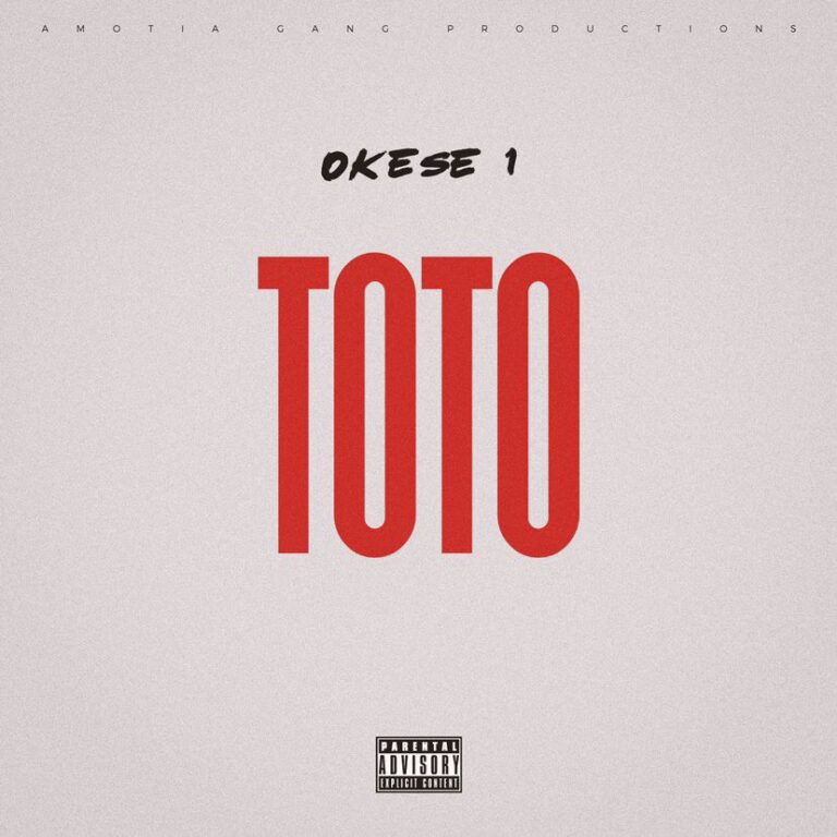 Download MP3: Toto by Okese1 | Halmblog.com