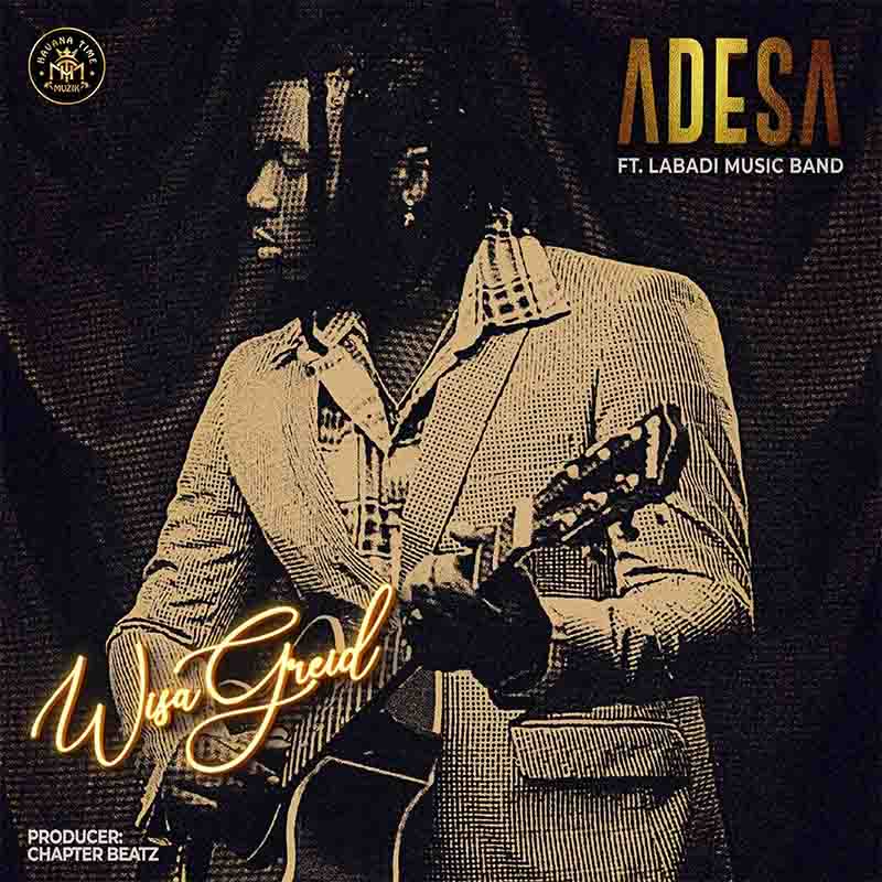 Download MP3: Adesa by Wisa Greid Ft Labadi Music Band | Halmblog.com