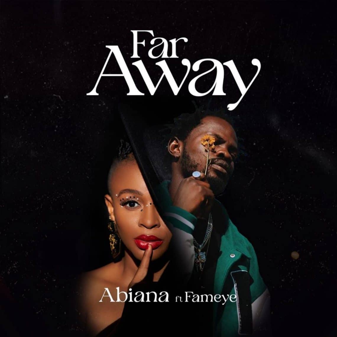 Download MP3: Far Away by Abiana Ft Fameye | Halmblog.com