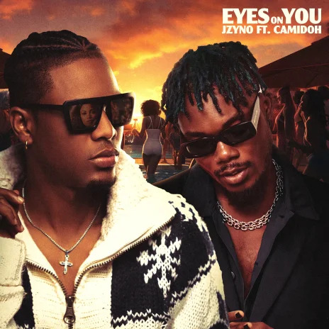 Download MP3: Eyes On You by JZyNO Ft Camidoh | Halmblog.com