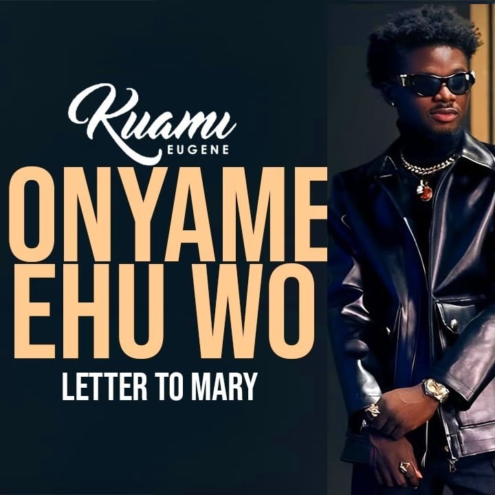 Download MP3: Onyame Ehu Wo by Kuami Eugene (Letter To Mary) | Halmblog.com