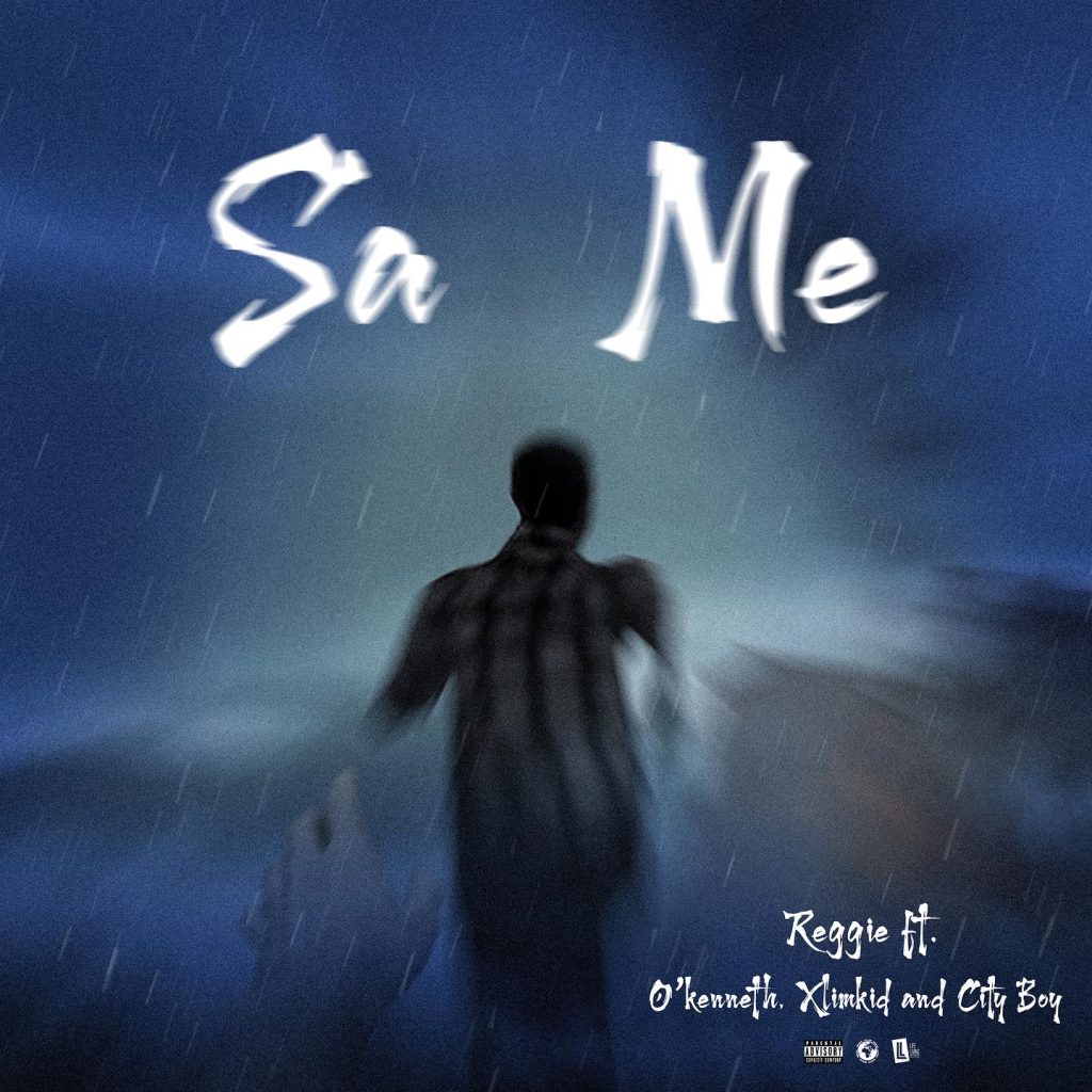 Download MP3: Sa Me by Reggie Ft O'Kenneth, XlimKid & City Boy ...