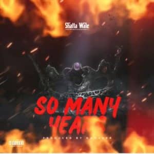 Download MP3: So Many Years by Shatta Wale | Halmblog.com