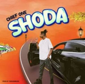 Download MP3: Shoda by Chief One