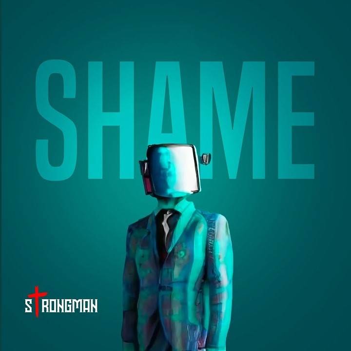 Download MP3: Shame by Strongman | Halmblog.com