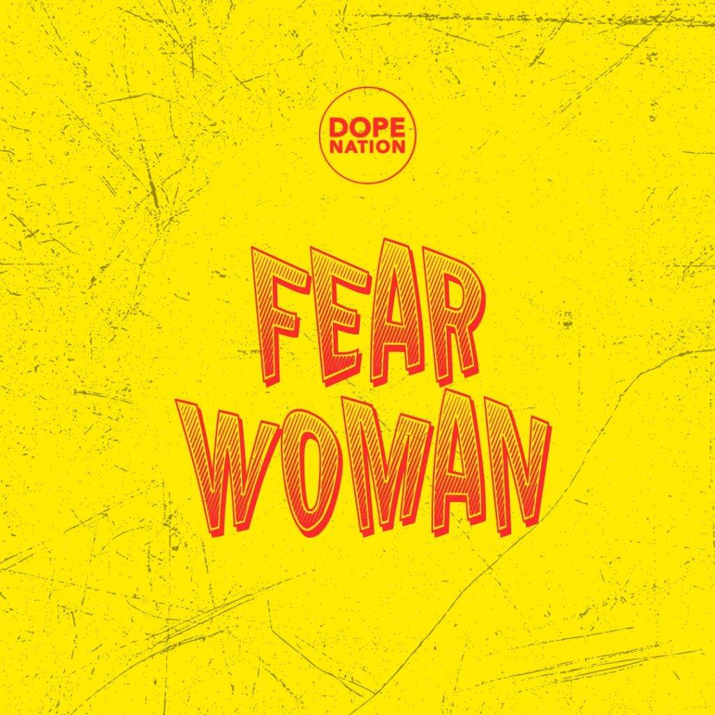 Download MP3: Fear Woman by DopeNation | Halmblog.com