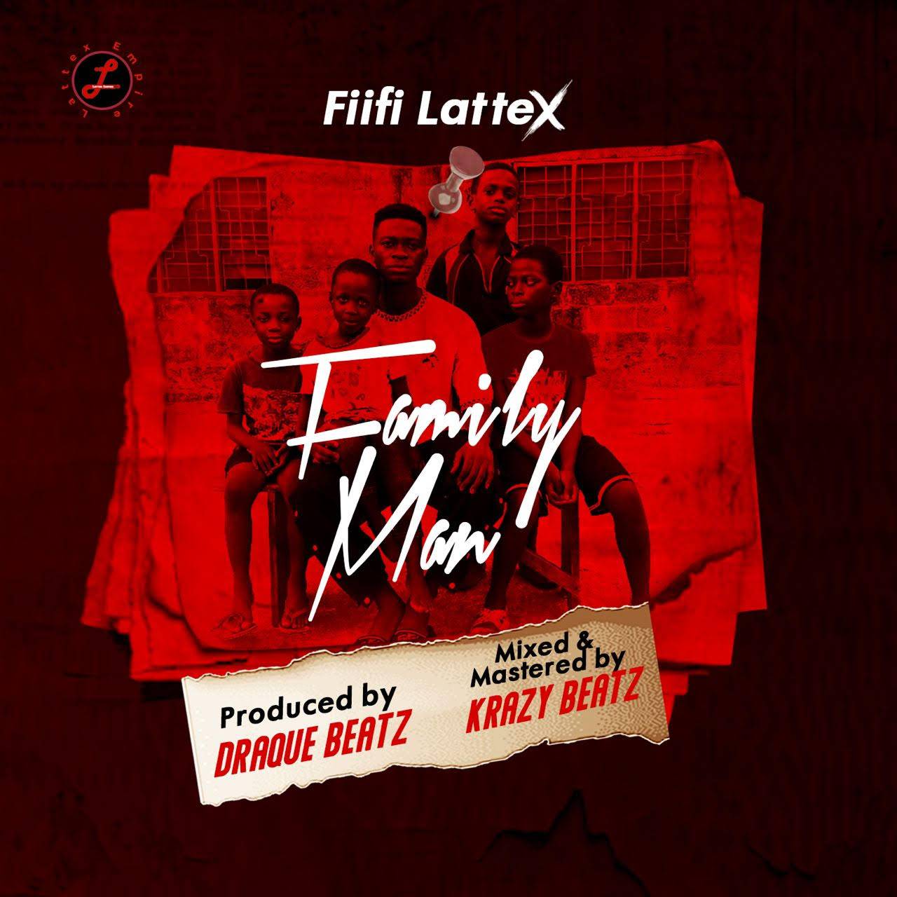 Download Mp3: Family Man by Fiifi Lattex