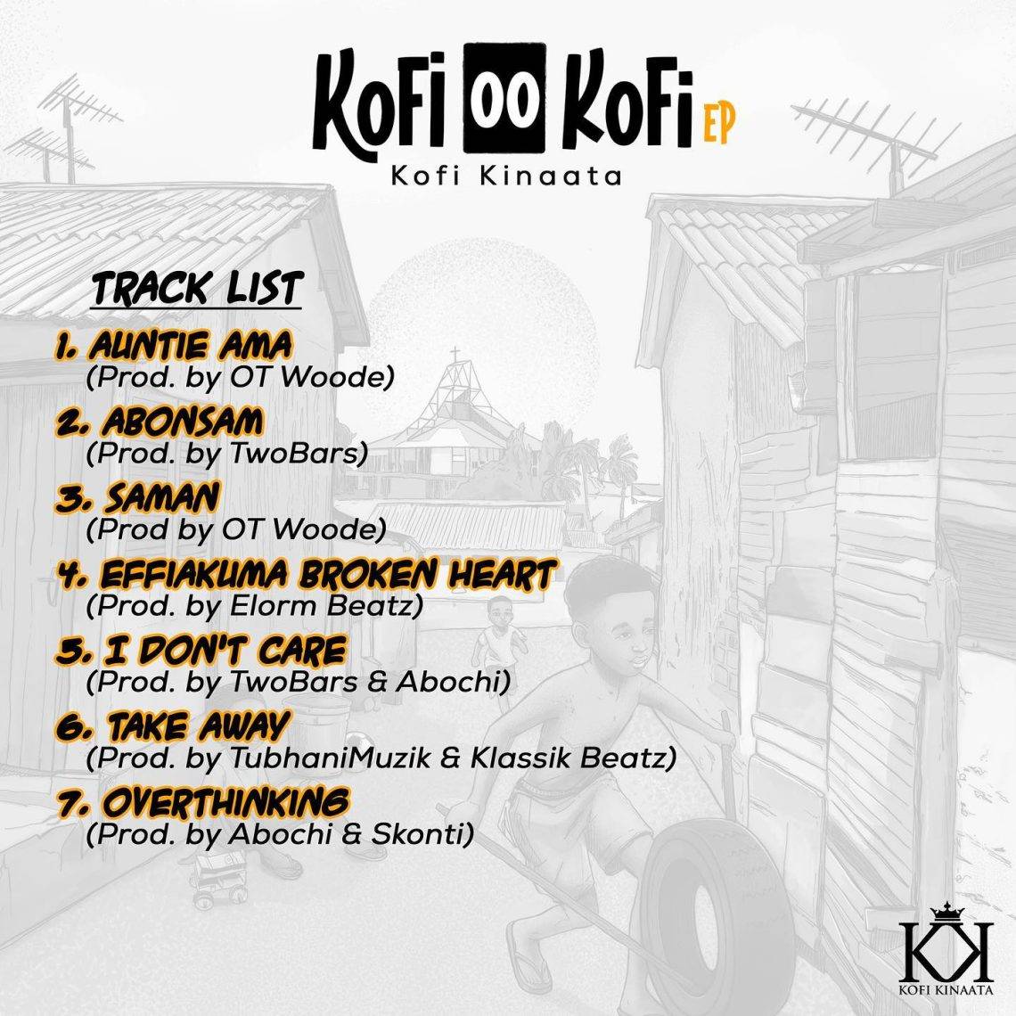 Full EP: Kofi OO Kofi EP by Kofi Kinaata (Full Album) | Halmblog.com