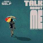 Download MP3: Talk About Me by Addi Self