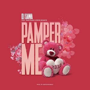 Download MP3: Pamper Me by DJ Sawa Ft Deon Boakye & Martenni