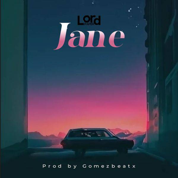 Download MP3: Jane by Lord Paper | Halmblog.com