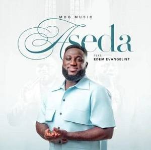 Download MP3: Aseda by MOGmusic Ft Edem Evangelist