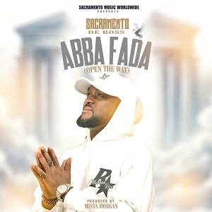 Download MP3: Abba Fada (Open The Way) by Sacramento De Boss
