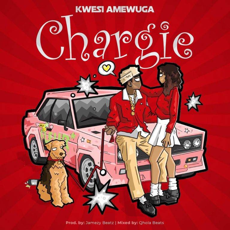 Download MP3: Chargie by Kwesi Amewuga | Halmblog.com