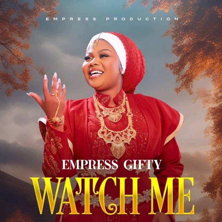 Download Mp3: Watch Me by Empress Gifty