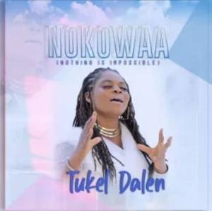 Noko Waa (Nothing Is Impossible) by Tukel Dalen