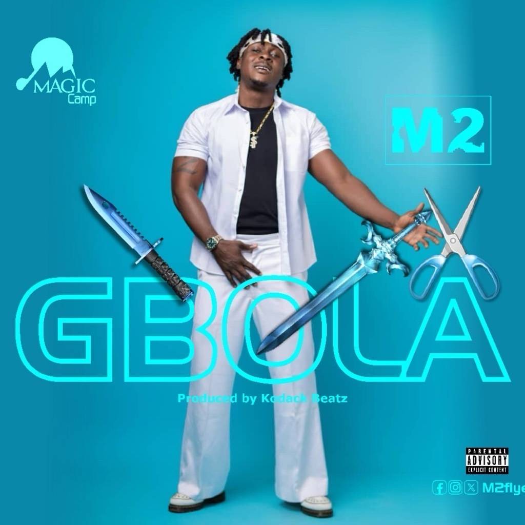 Download Mp3: Gbola by M2