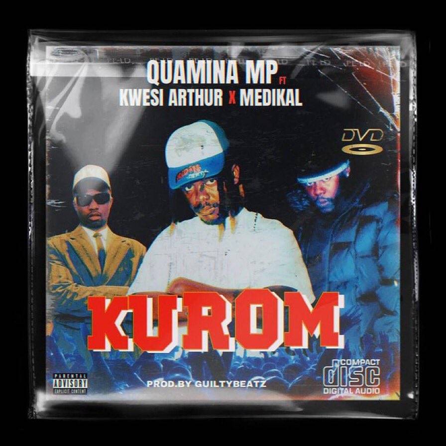 Download MP3: Kurom by Quamina Mp Ft Kwesi Arthur & Medikal