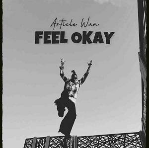 Download MP3: Feel Okay by Article Wan