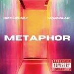 Download MP3: Metaphor by Ibee Melody & Kojo Blak