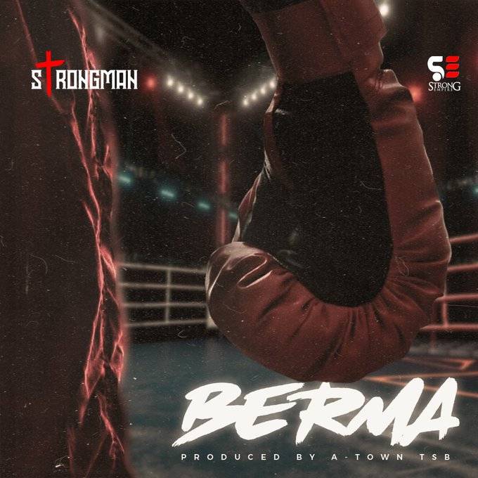 Download MP3: Berma by Strongman | Halmblog.com