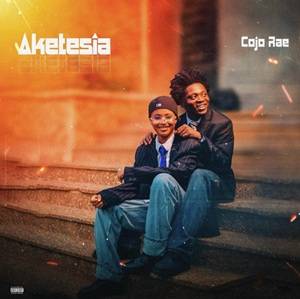 Download MP3: Aketesia by Cojo Rae