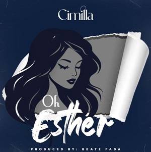 Download MP3: Oh Esther by Cimilla