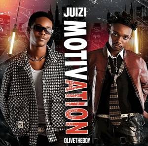 Download MP3: Motivation by Juizi Ft Olivetheboy