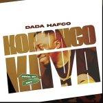 Download MP3: Konongo Kaya by Dada Hafco