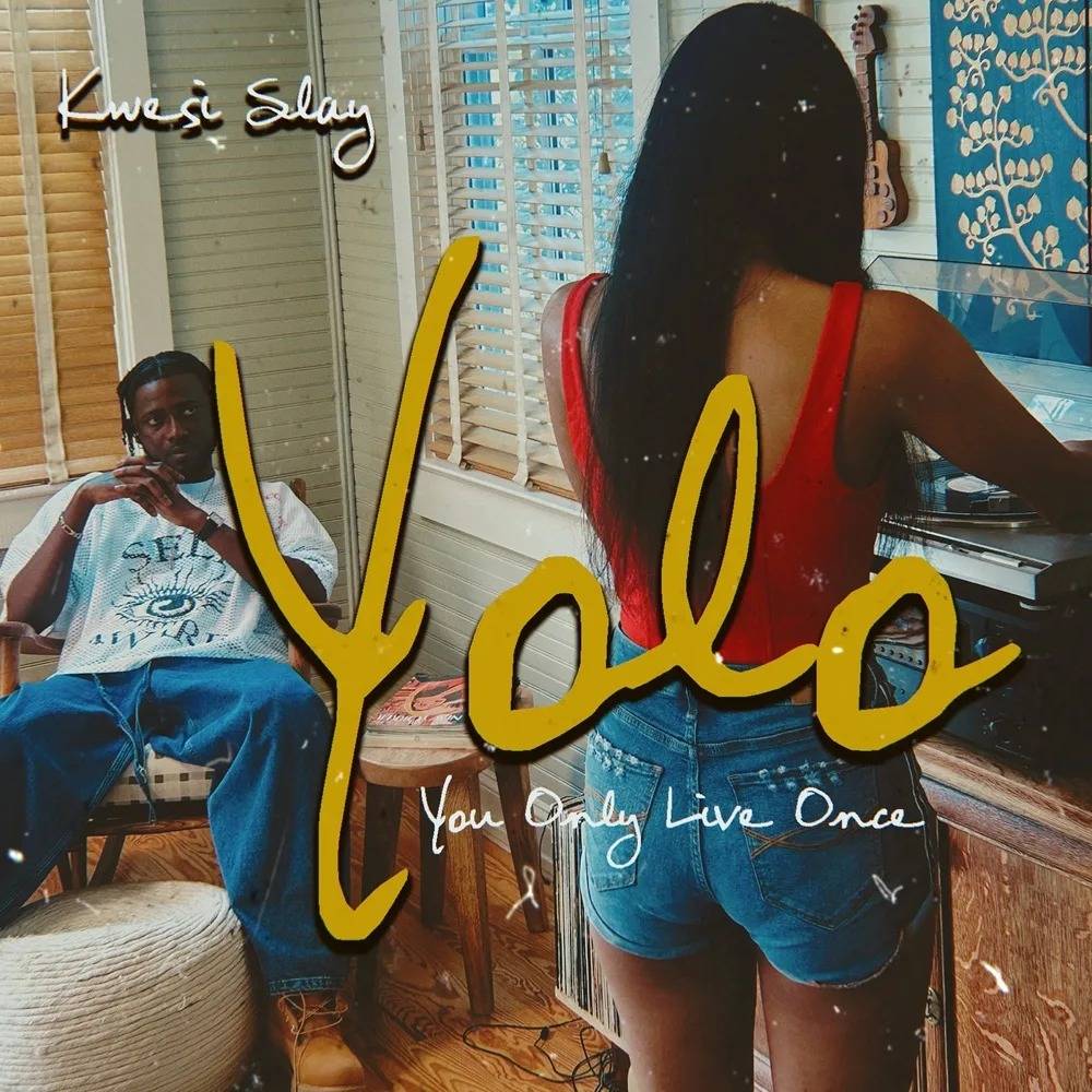 Download MP3: YOLO (You Only Live Once) by Kwesi Slay | Halmblog.com