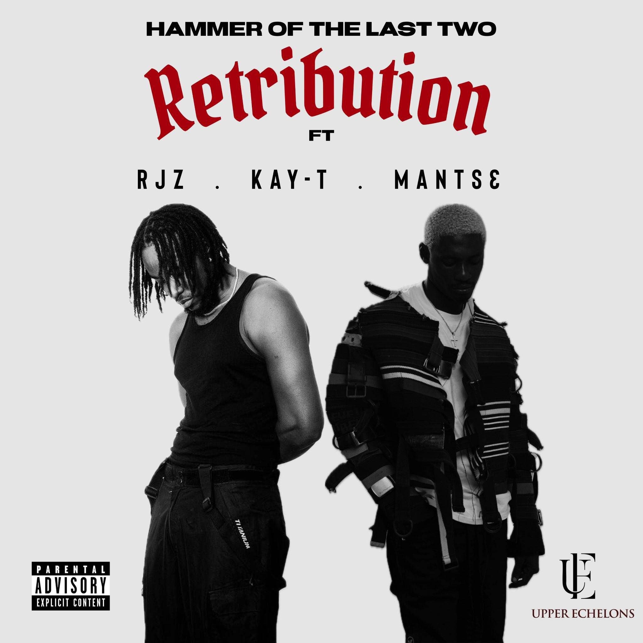 Download Mp3: Retribution by Hammer Of The Last Two Ft RJZ, Kay-T & Mantse