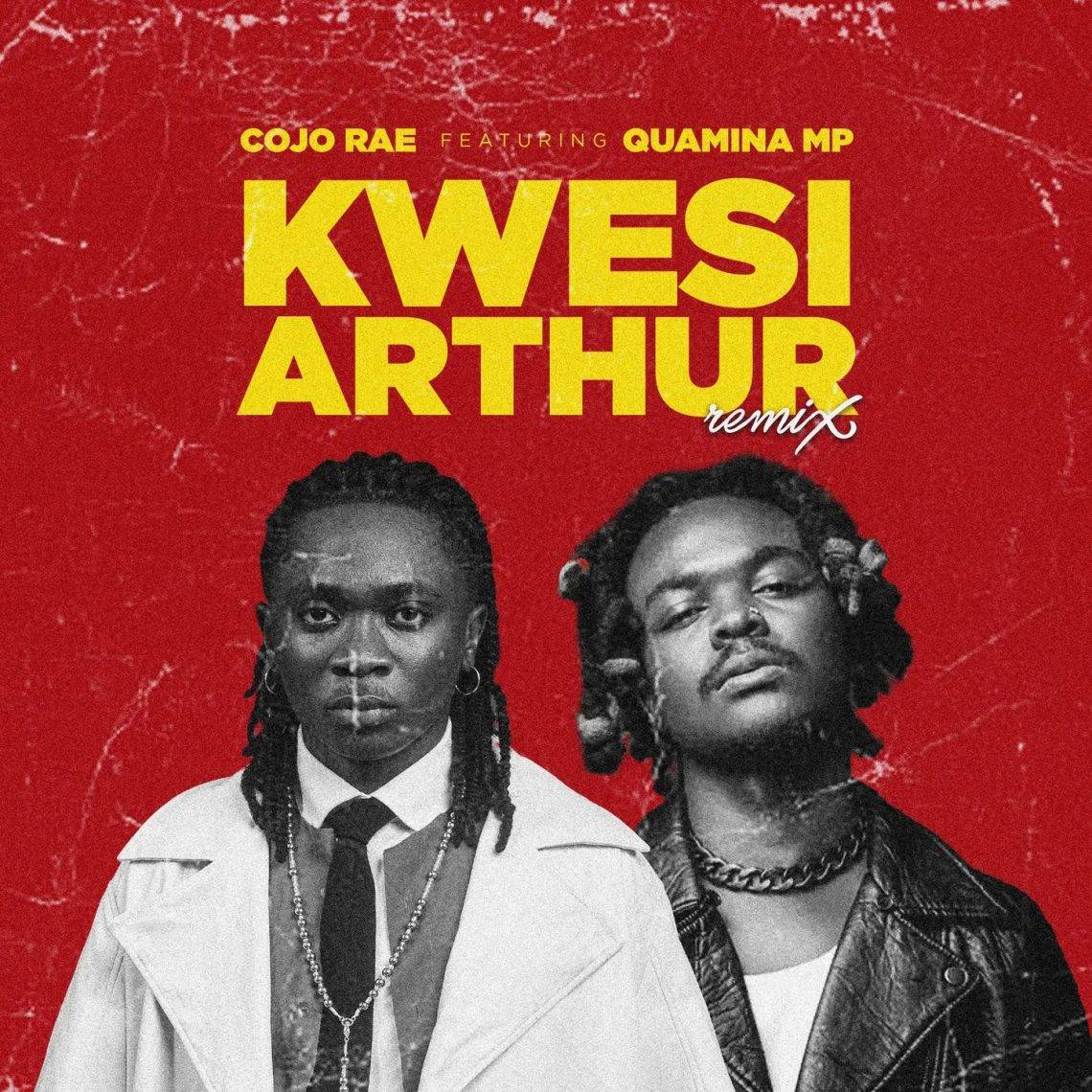Download Mp3: Kwesi Arthur (Remix) by Cojo Rae Ft Quamina MP