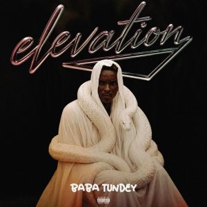 Download MP3: Elevation by Baba Tundey