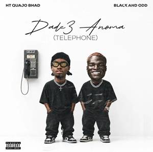 Download MP3: DADE3 ANOMA (TELEPHONE) by HT Quajo Bhad & Black and Odd