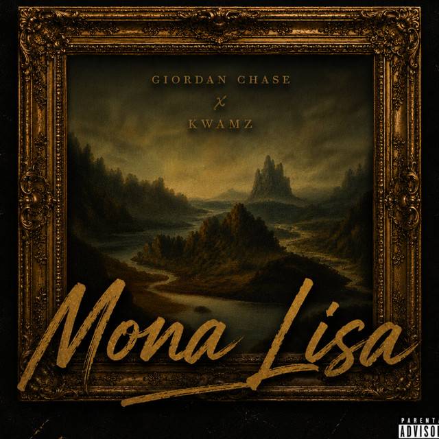 Download MP3: Mona Lisa by Giordan Chase Ft Kwamz